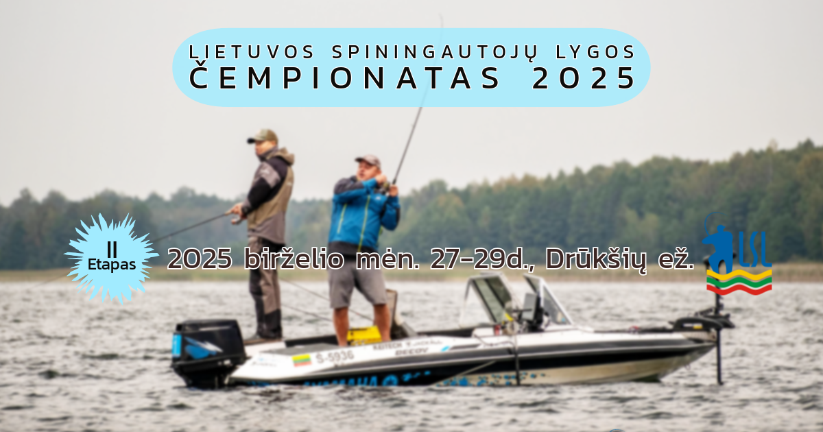 LSL II etapas 2025m birželio 27-29d. Drūkšių ežeras – spiningautojai.lt